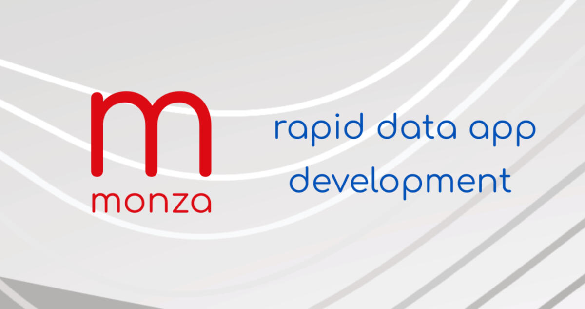 Monza : Rapid App Development